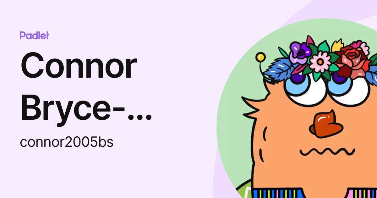 Connor Bryce-Stafford (connor2005bs) profile | Padlet