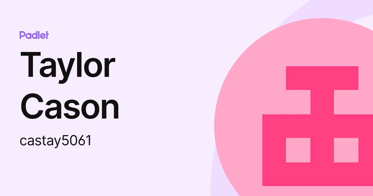 Taylor Cason (castay5061) profile | Padlet