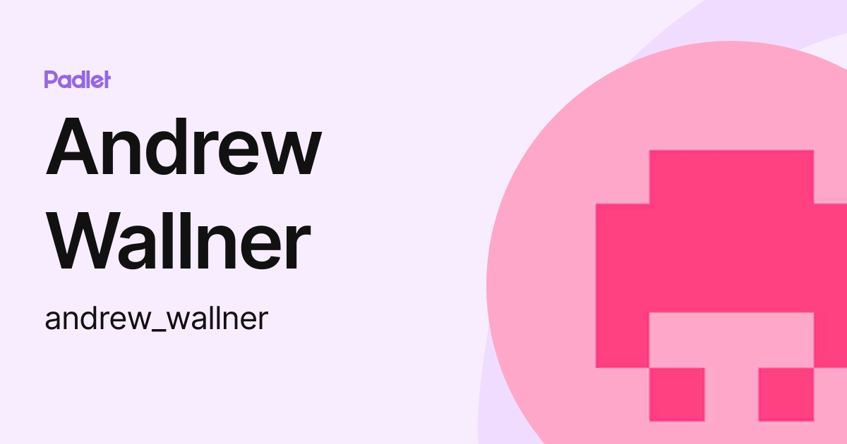 Andrew Wallner (andrew_wallner) profile | Padlet