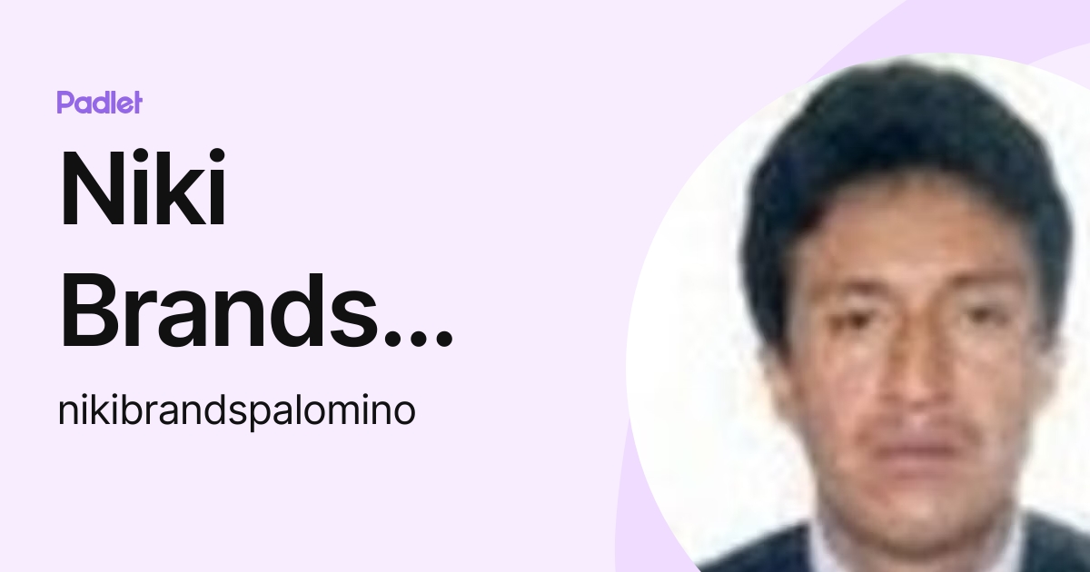 Niki Brands Palomino Cordero (nikibrandspalomino) profile | Padlet