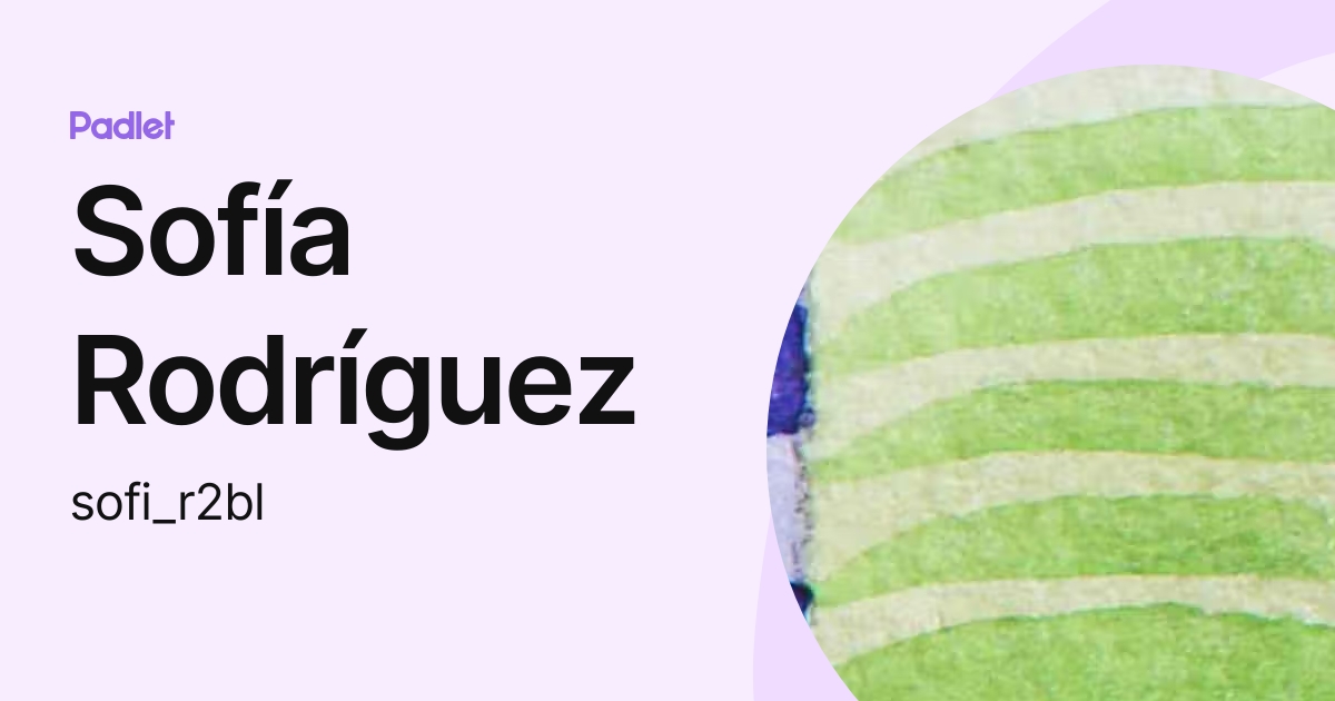 Sofía Rodríguez (sofi_r2bl) profile | Padlet