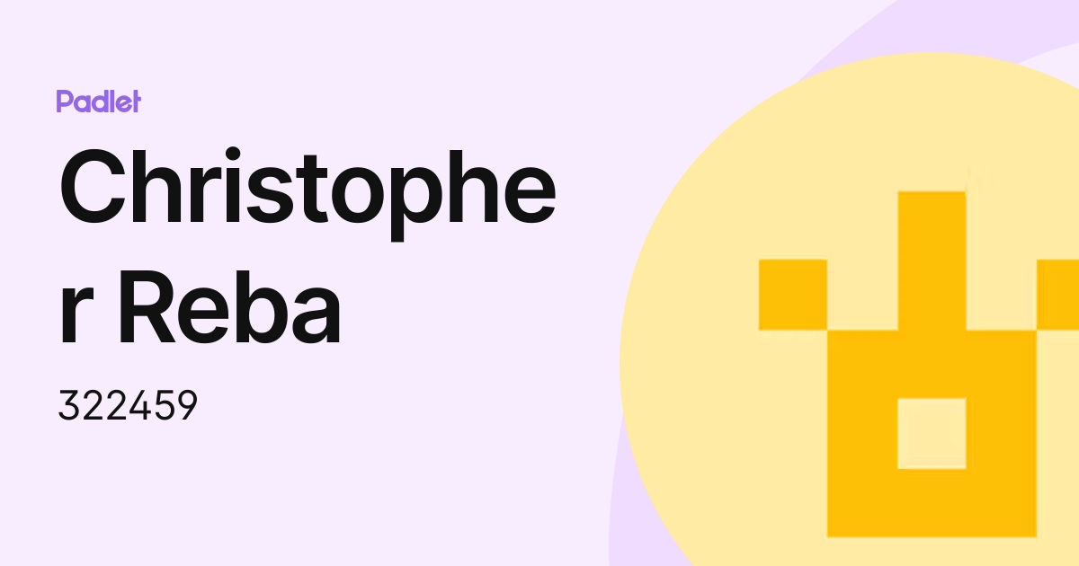 Christopher Reba (322459) profile | Padlet