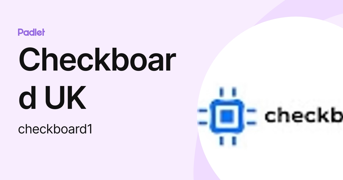 Checkboard UK (checkboard1) profile | Padlet