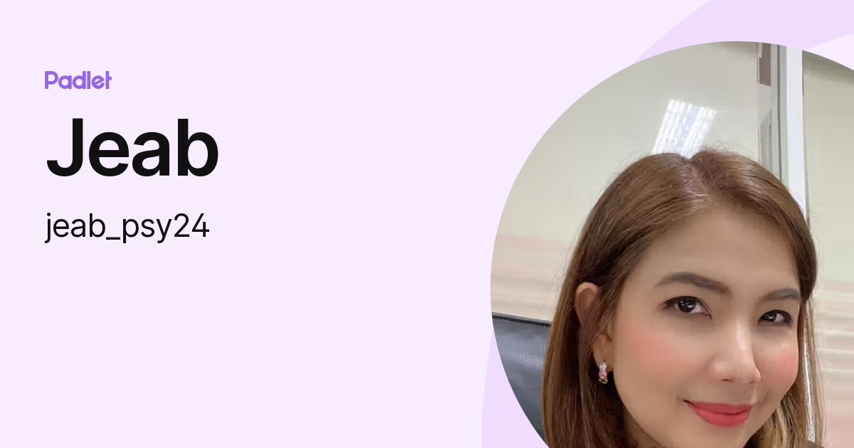 Jeab (jeab_psy24) profile | Padlet