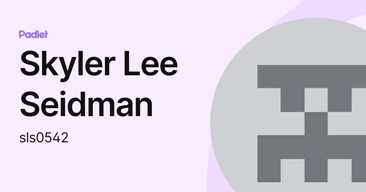 Skyler Lee Seidman (sls0542) profile | Padlet