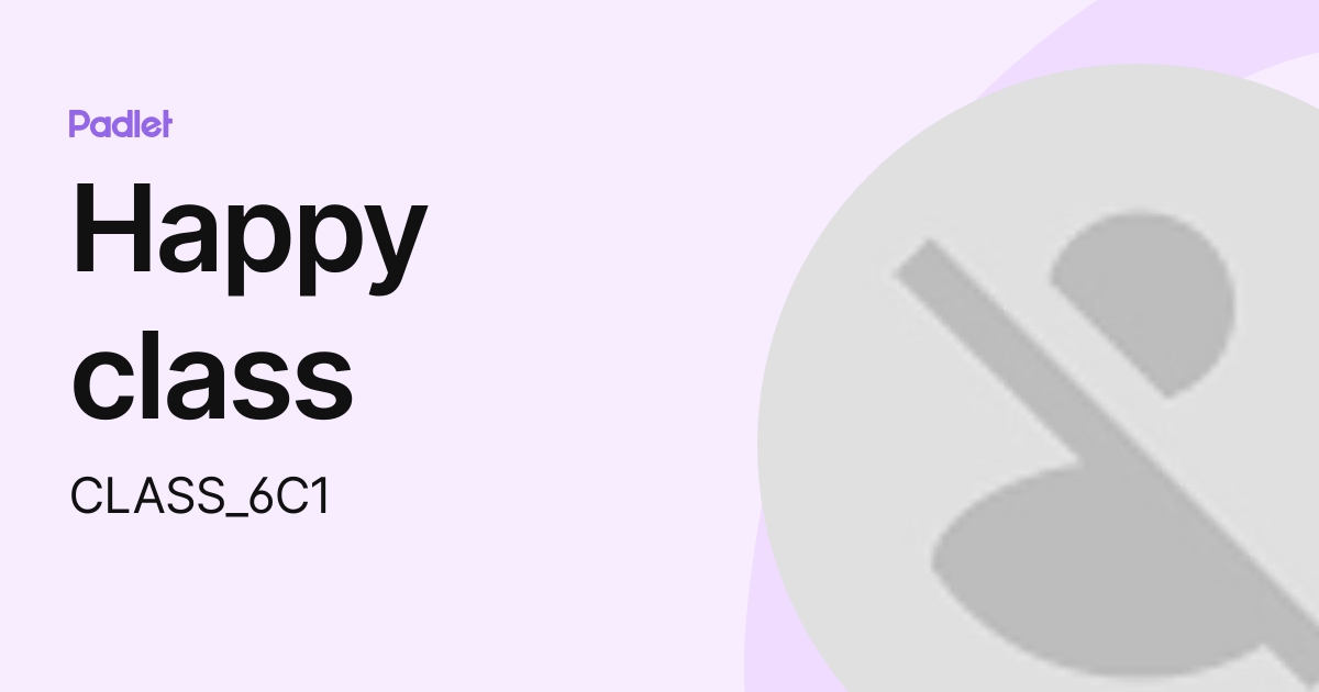 Happy class (CLASS_6C1) profile | Padlet