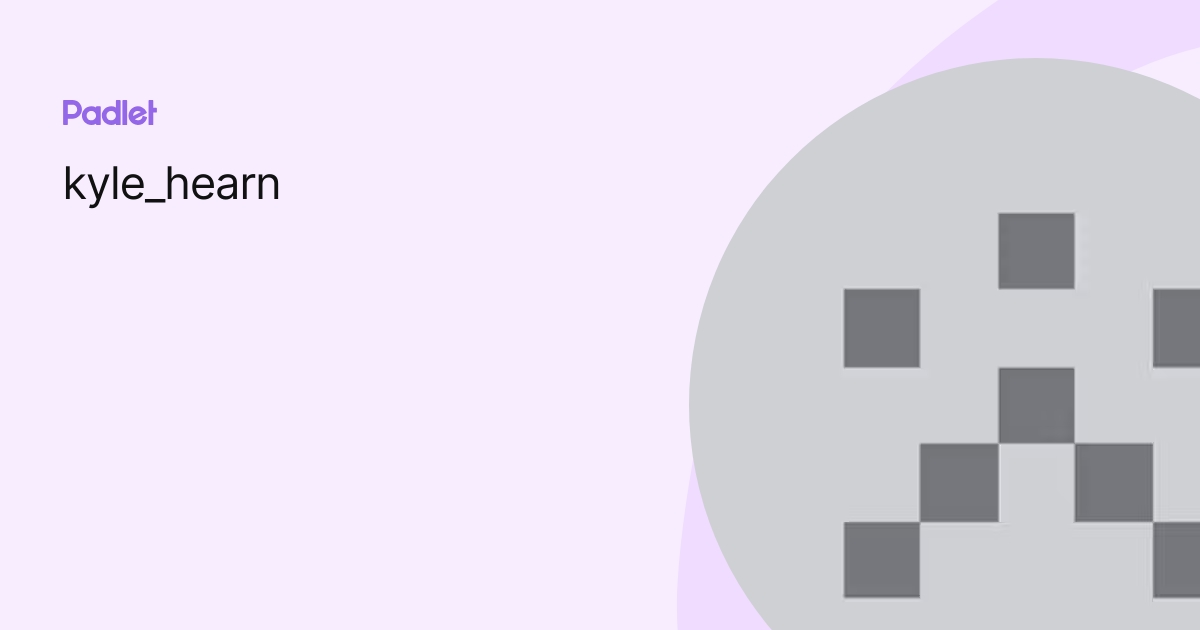 kyle_hearn profile | Padlet