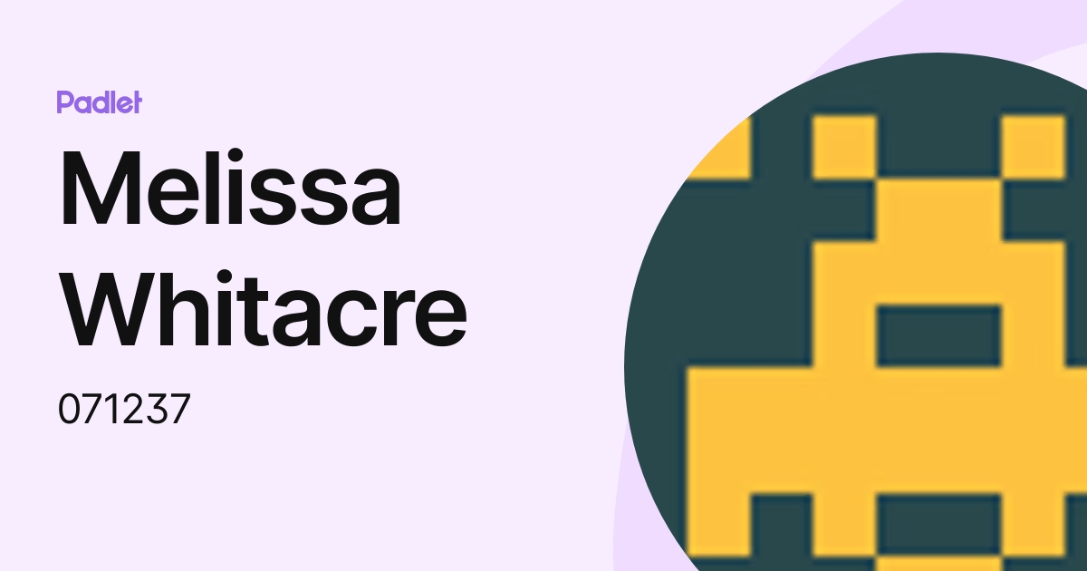 Melissa Whitacre (071237) profile | Padlet