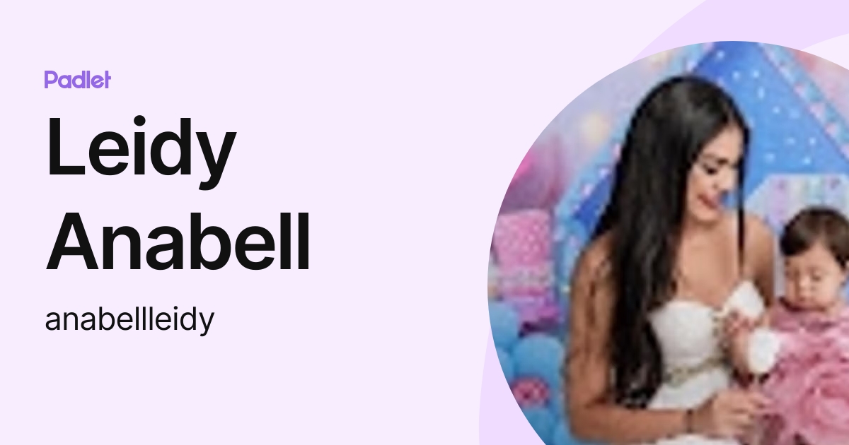 Leidy Anabell (anabellleidy) profile | Padlet