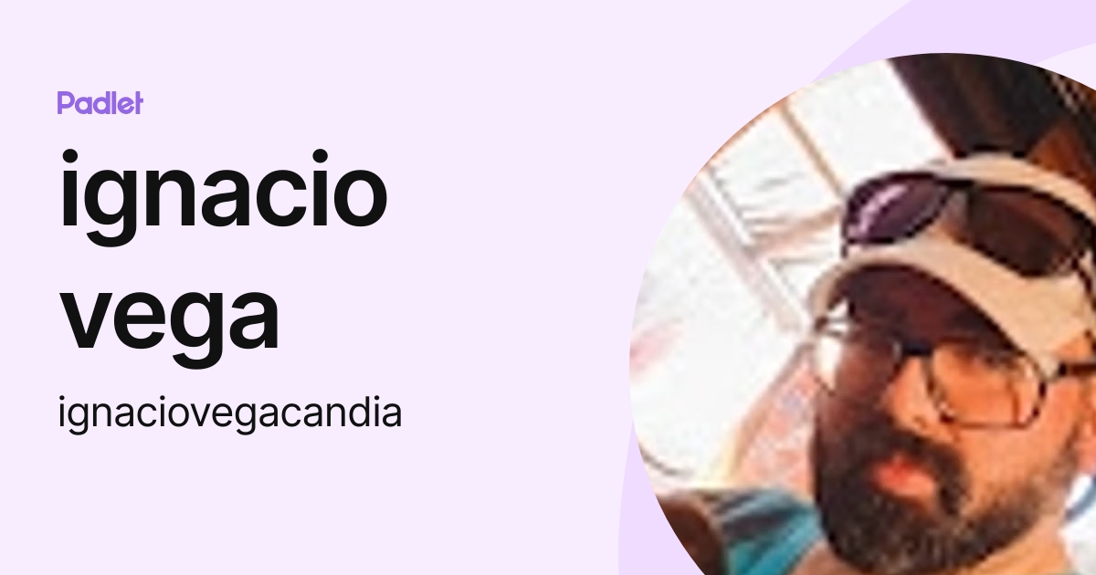 ignacio vega (ignaciovegacandia) profile | Padlet