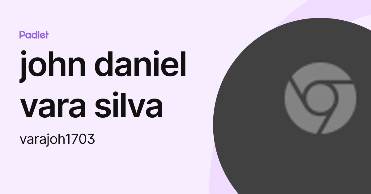 john daniel vara silva (varajoh1703) profile | Padlet