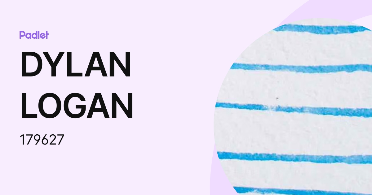 DYLAN LOGAN (179627) profile | Padlet