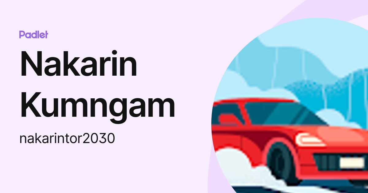 Nakarin Kumngam (nakarintor2030) profile | Padlet