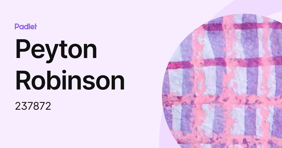 Peyton Robinson (237872) profile | Padlet