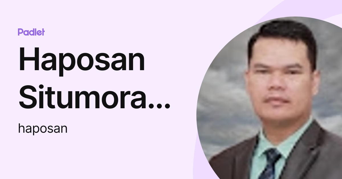 Haposan Situmorang (haposan) profile | Padlet