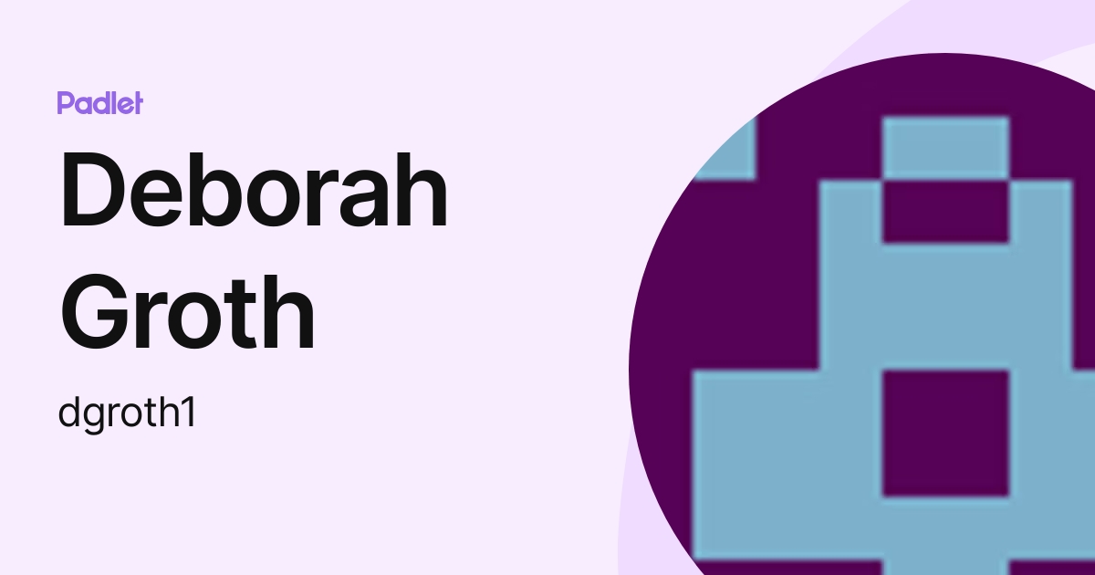 Deborah Groth (dgroth1) profile | Padlet