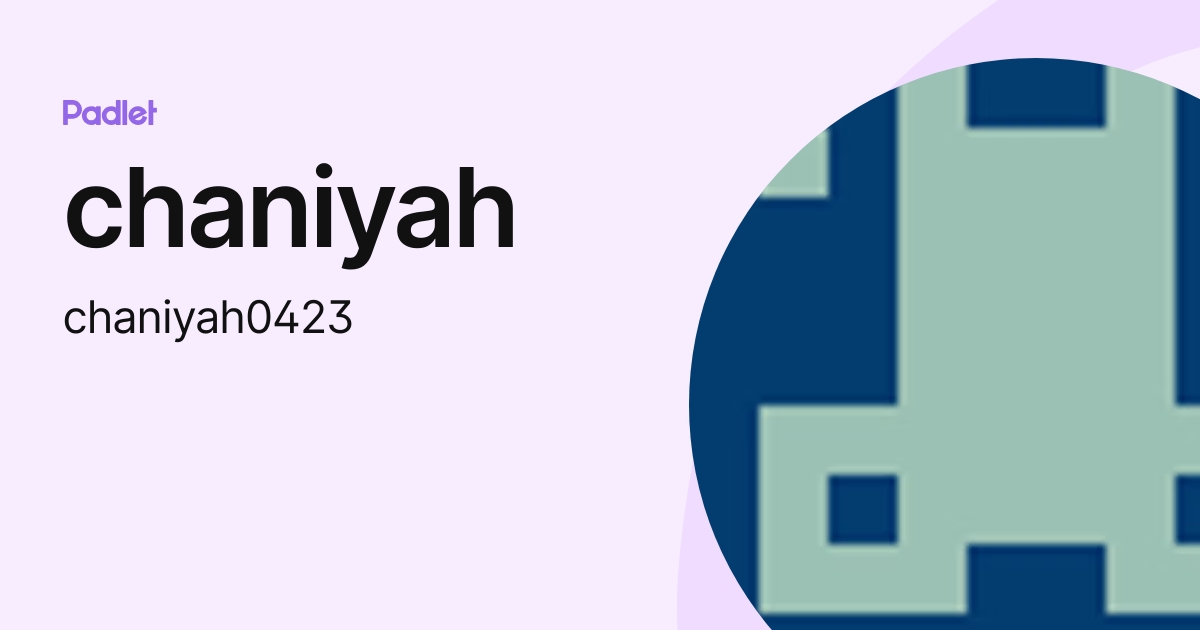 chaniyah (chaniyah0423) profile | Padlet