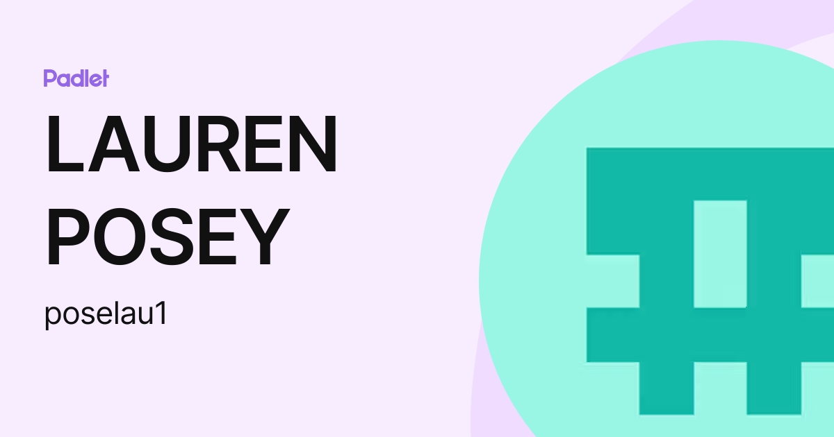 LAUREN POSEY (poselau1) profile | Padlet