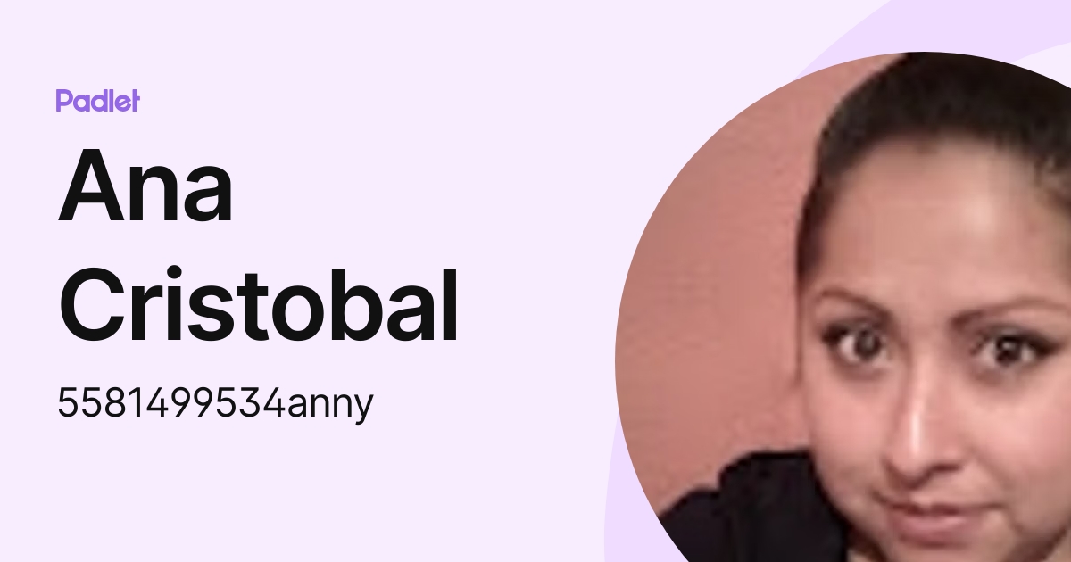 Ana Cristobal (5581499534anny) profile | Padlet