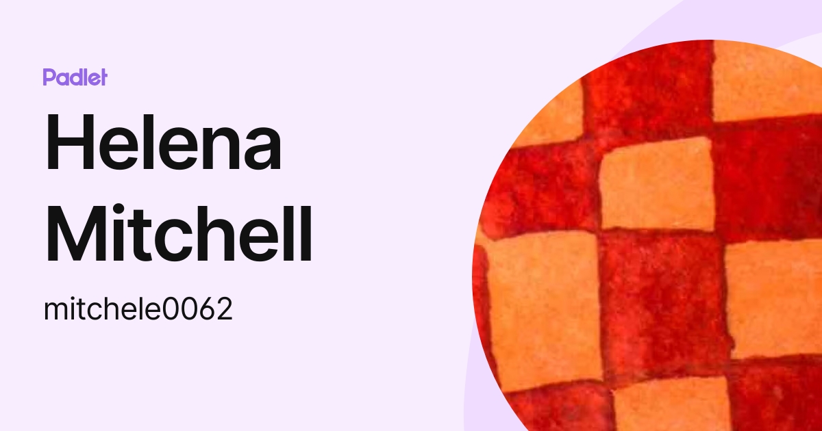 Helena Mitchell (mitchele0062) profile | Padlet