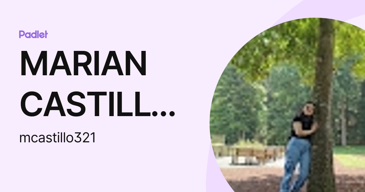 MARIAN CASTILLO RODRIGUEZ (mcastillo321) profile | Padlet
