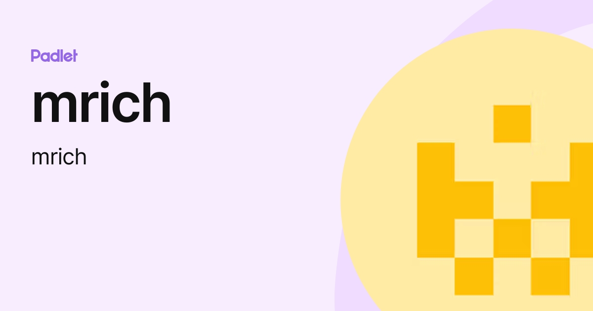 mrich (mrich) profile | Padlet