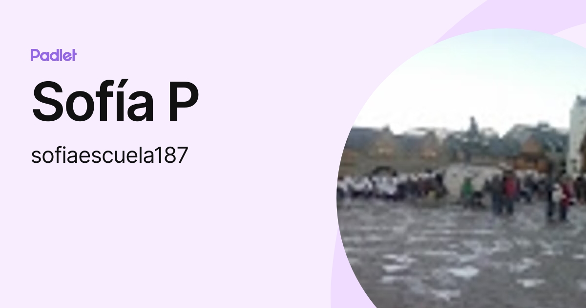 Sofía P (sofiaescuela187) profile | Padlet