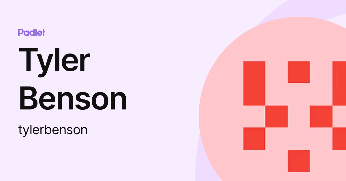 Tyler Benson (tylerbenson) profile | Padlet