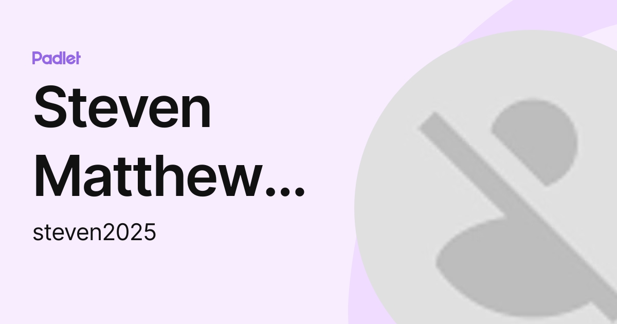 Steven Matthew Silitonga (steven2025) profile | Padlet