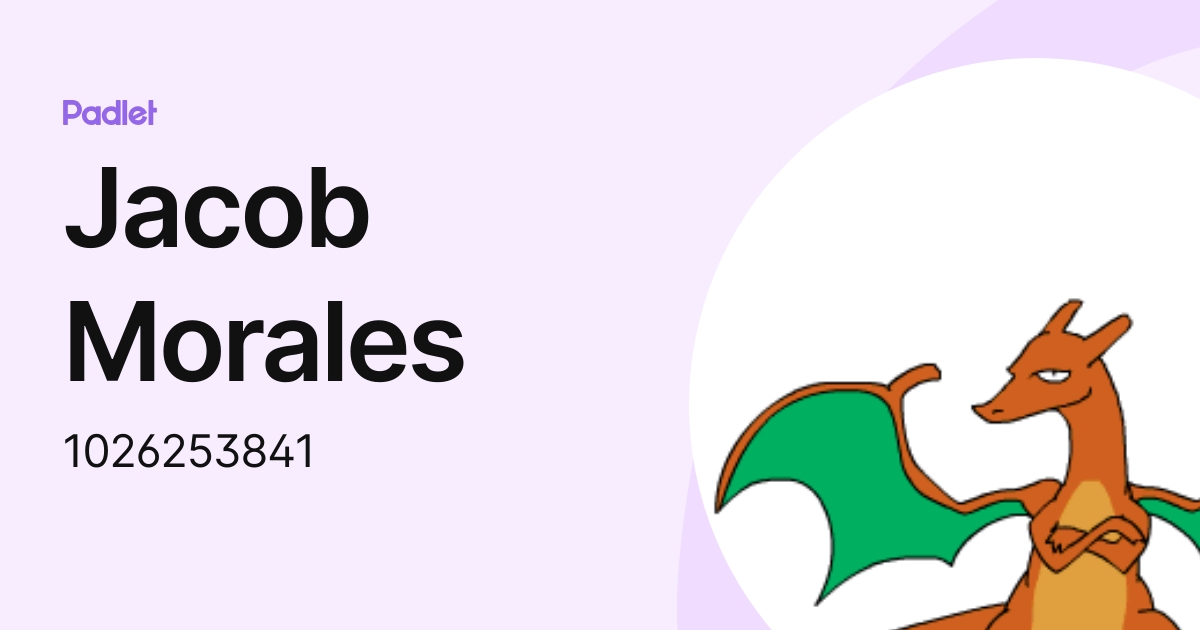 Jacob Morales (1026253841) profile | Padlet