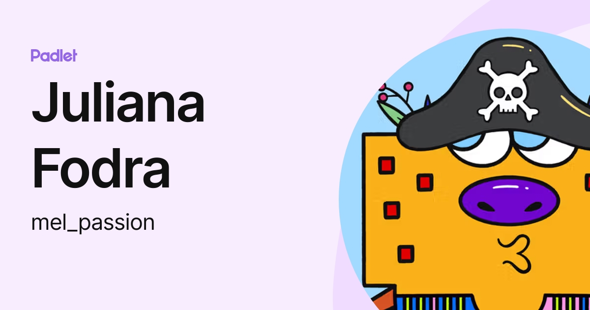 Juliana Fodra (mel_passion) profile | Padlet