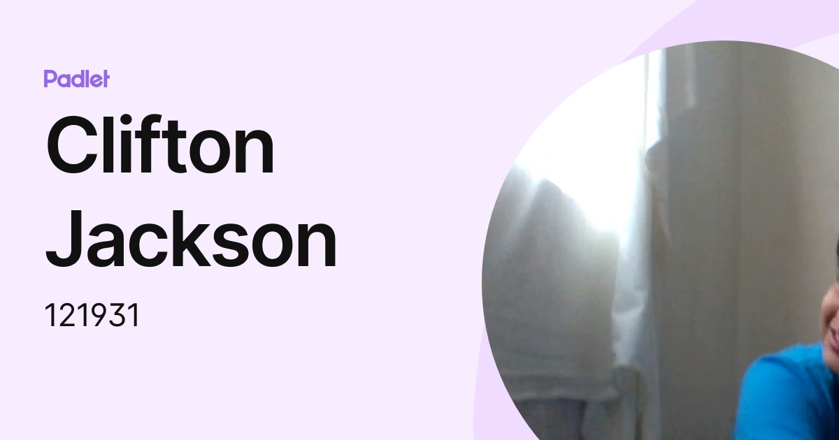 Clifton Jackson (121931) profile | Padlet