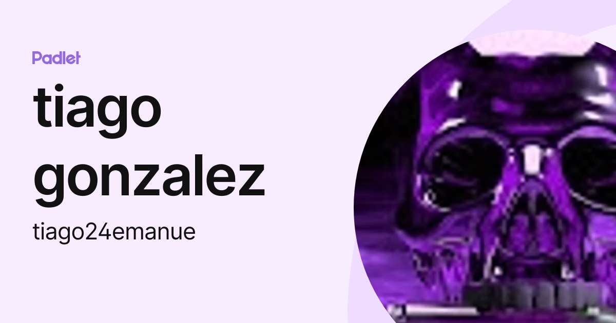 tiago gonzalez (tiago24emanue) profile | Padlet