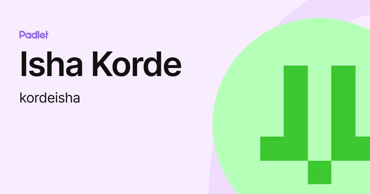 Isha Korde (kordeisha) profile | Padlet