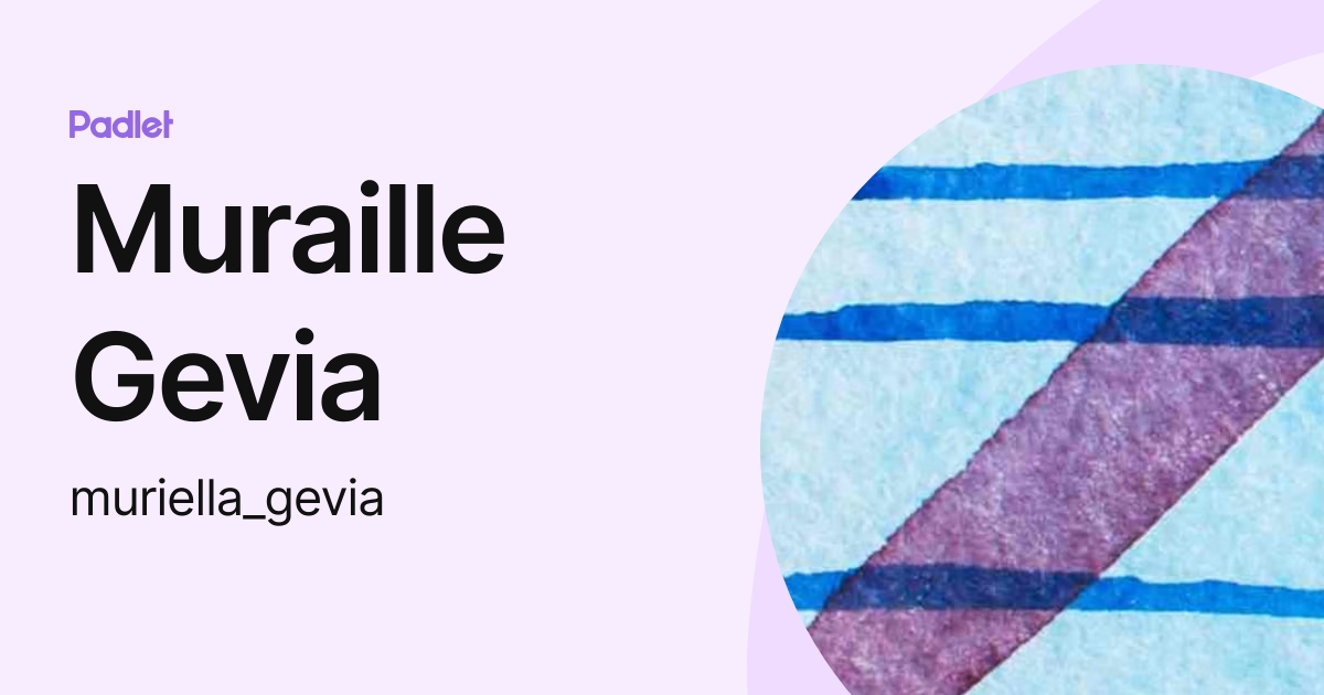 Muraille Gevia (muriella_gevia) profile | Padlet