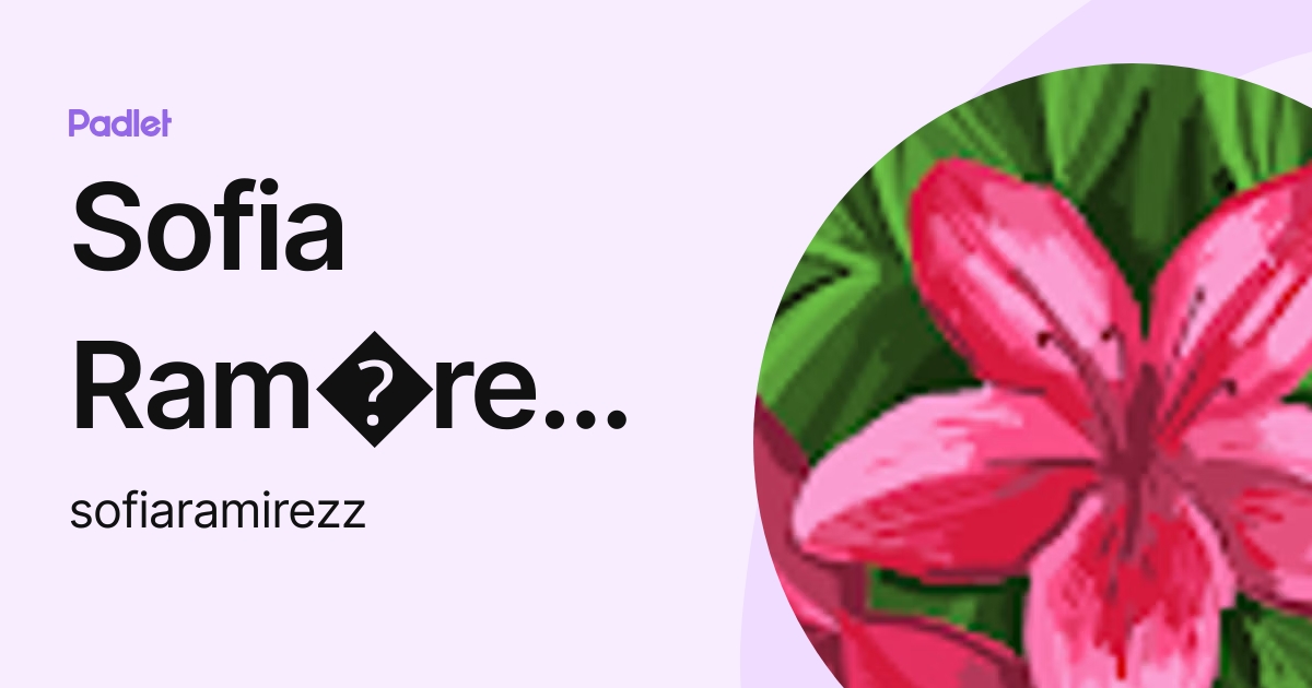 Sofia Ram rez Zarranz (sofiaramirezz) profile | Padlet