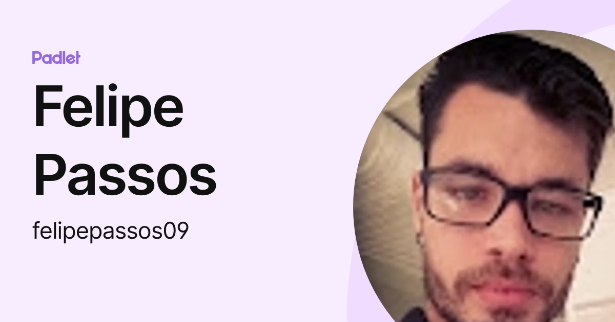 Felipe Passos (felipepassos09) profile | Padlet