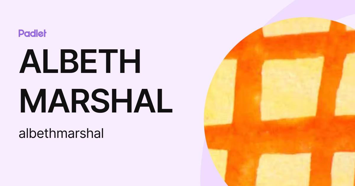 ALBETH MARSHAL (albethmarshal) profile | Padlet