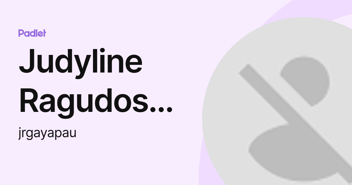Judyline Ragudos Gayap (jrgayapau) profile | Padlet