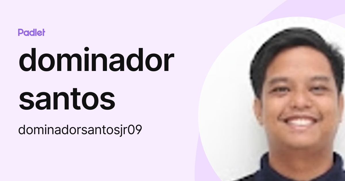 dominador santos (dominadorsantosjr09) profile | Padlet