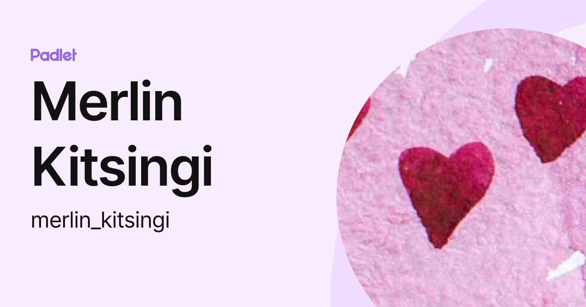 Merlin Kitsingi (merlin_kitsingi) profile | Padlet