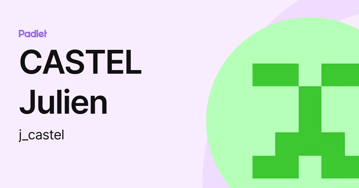 CASTEL Julien (j_castel) profile | Padlet