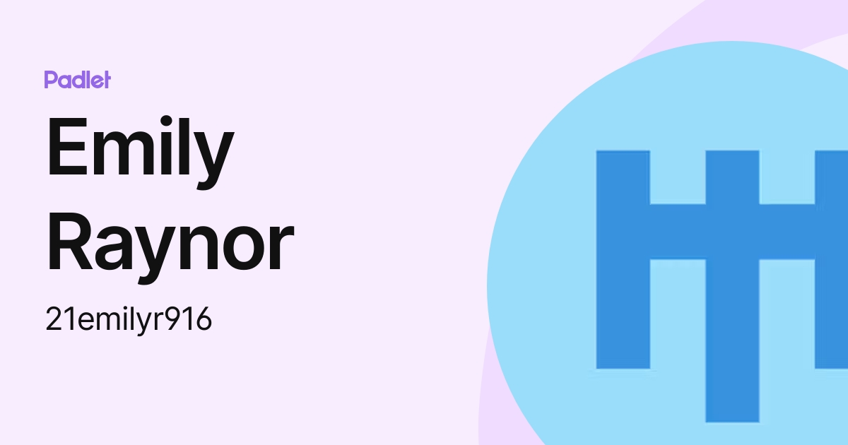 Emily Raynor (21emilyr916) profile | Padlet