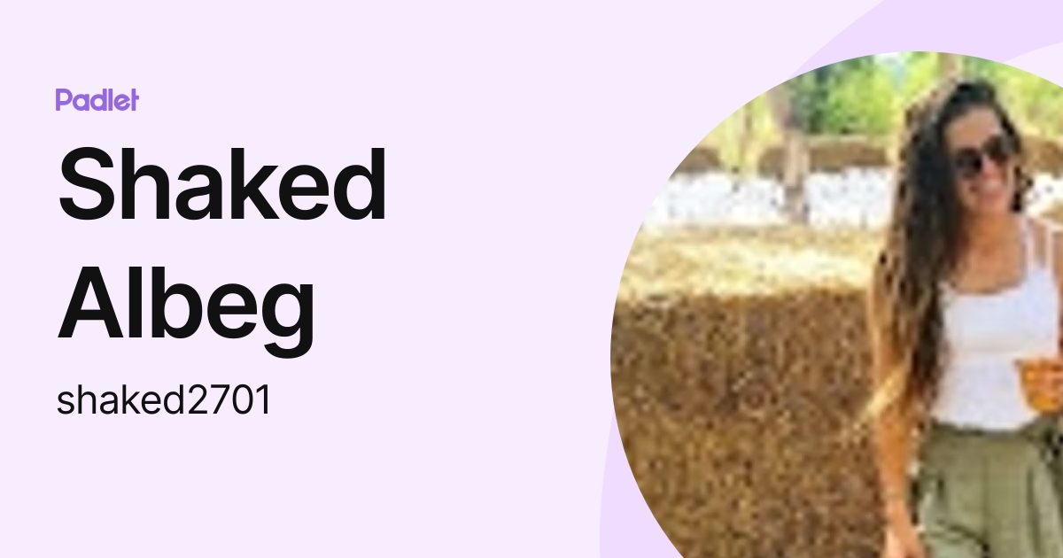 Shaked Albeg (shaked2701) profile | Padlet