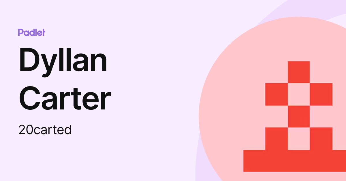 Dyllan Carter (20carted) profile | Padlet