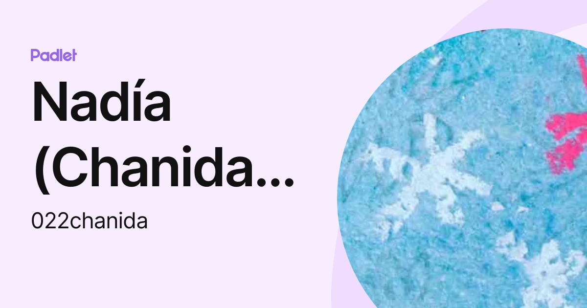 Nadía (Chanida) Hafþórsdóttir (Pimpa) (022chanida) profile | Padlet