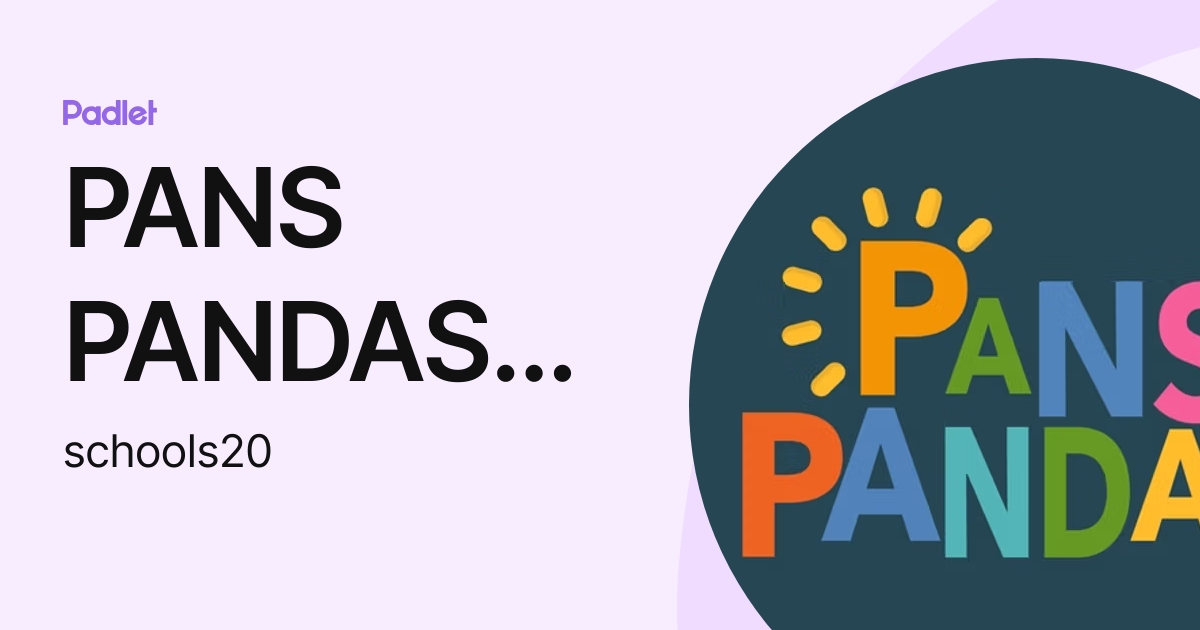 PANS PANDAS Schools (schools20) profile | Padlet