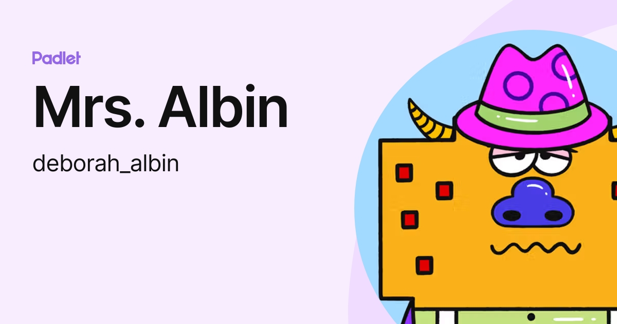 Mrs. Albin (deborah_albin) profile | Padlet
