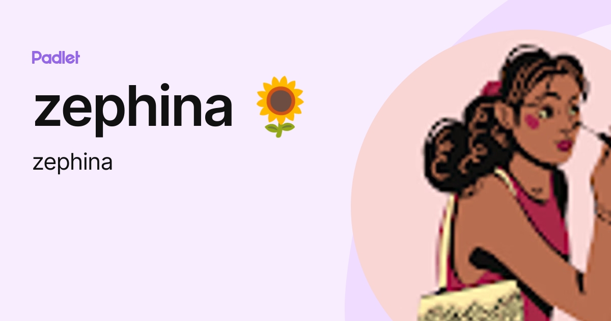 zephina 🌻 (zephina) profile | Padlet