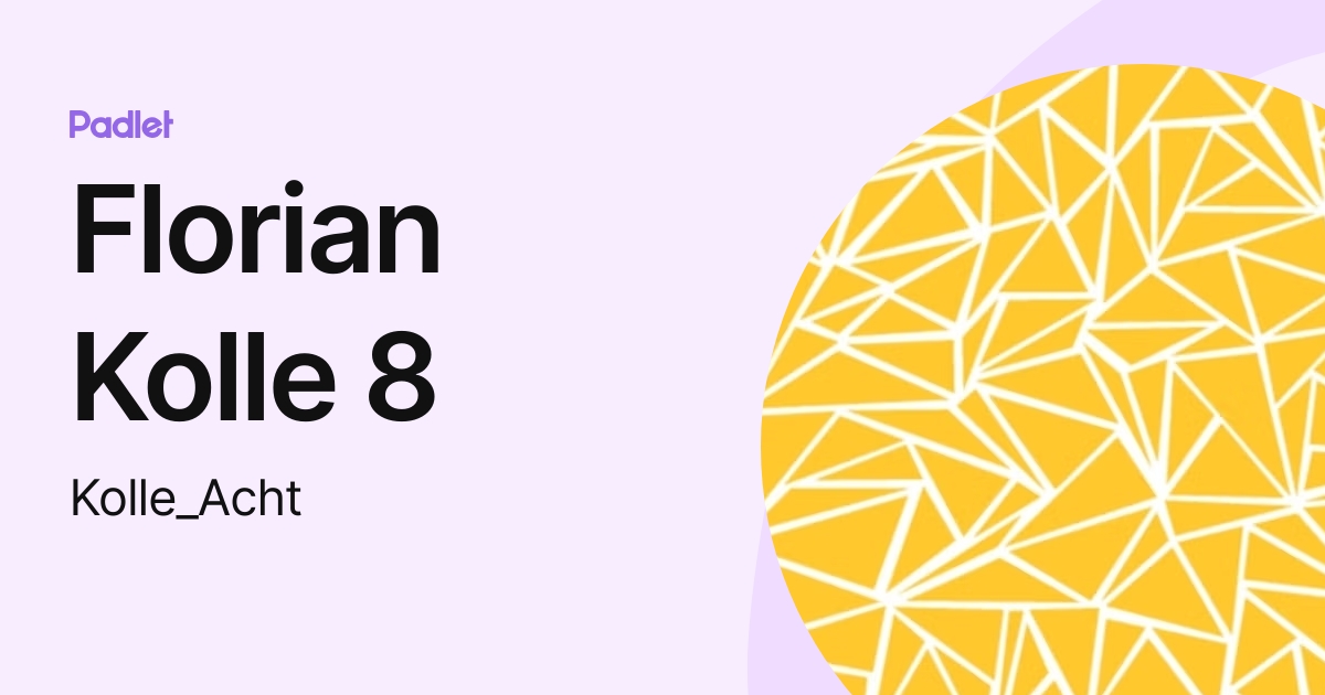 Florian Kolle 8 (Kolle_Acht) profile | Padlet